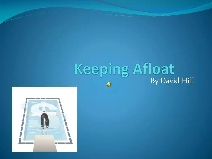 PPT - Keeping Afloat PowerPoint Presentation, free download - ID:6217182