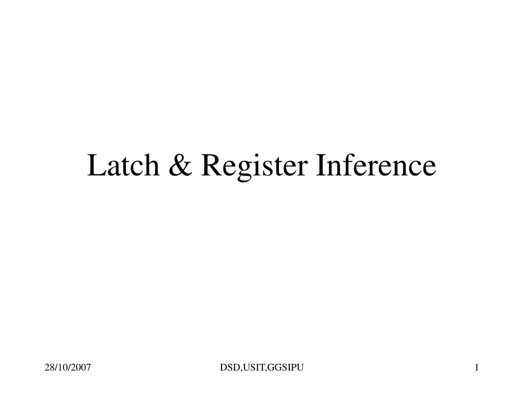 PPT - Latch & Register Inference PowerPoint Presentation, free download ...