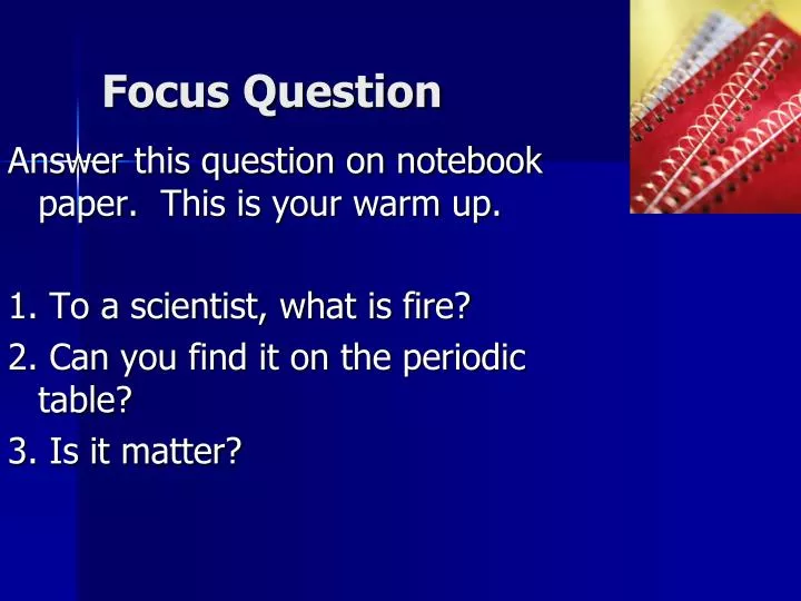 PPT - Focus Question PowerPoint Presentation, free download - ID:6218964