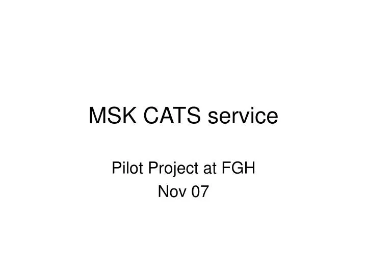 PPT - MSK CATS service PowerPoint Presentation, free download - ID:6219342