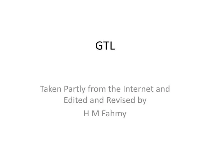 PPT - GTL PowerPoint Presentation, free download - ID:6219356