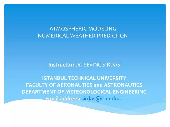 PPT - ATMOSPHERIC MODELING NUMERICAL WEATHER PREDICTION PowerPoint ...