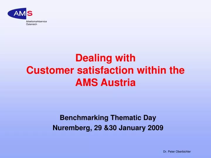 PPT - Dealing with Customer satisfaction within the AMS Austria ...