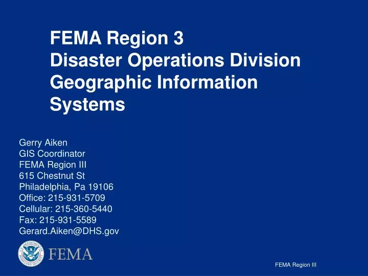 PPT - FEMA Region 3 Disaster Operations Division Geographic Information ...