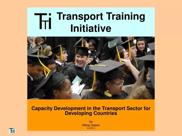 PPT - Transport Training Initiative PowerPoint Presentation, free ...