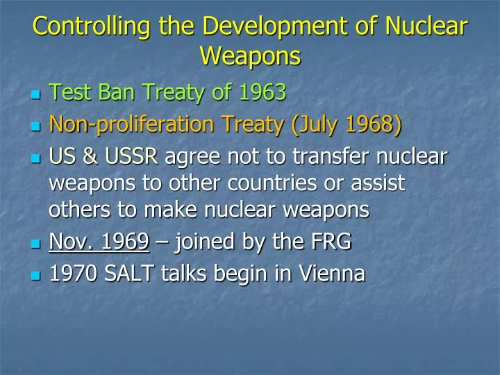 PPT - Controlling the Development of Nuclear Weapons PowerPoint ...