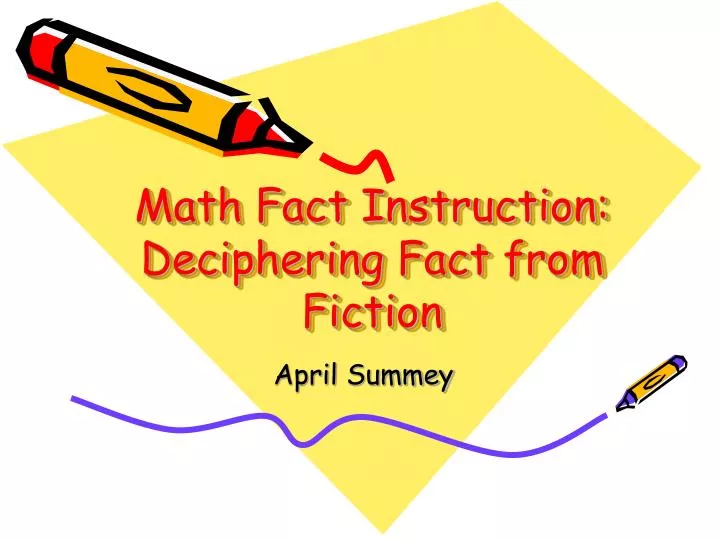 PPT - Math Fact Instruction: Deciphering Fact from Fiction PowerPoint ...