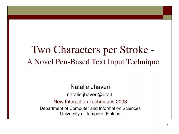 PPT - Two Characters per Stroke - A Novel Pen-Based Text Input ...