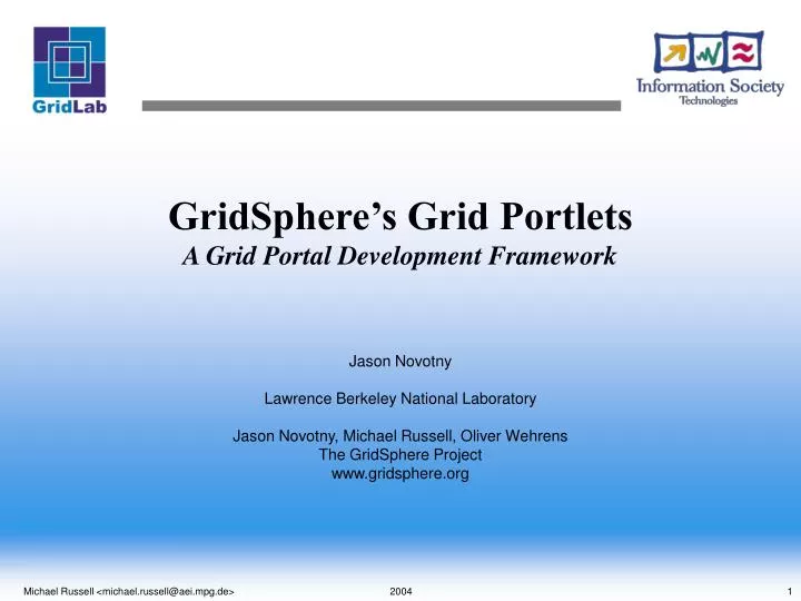 PPT - GridSphere’s Grid Portlets A Grid Portal Development Framework ...