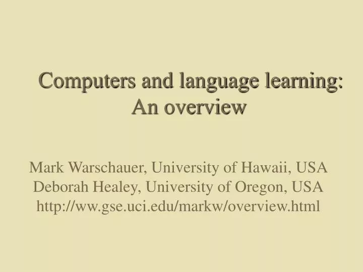 PPT - Computers and language learning: An overview PowerPoint ...