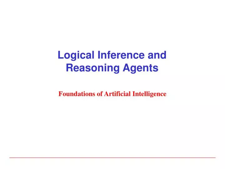 PPT - Logical Inference and Reasoning Agents PowerPoint Presentation ...