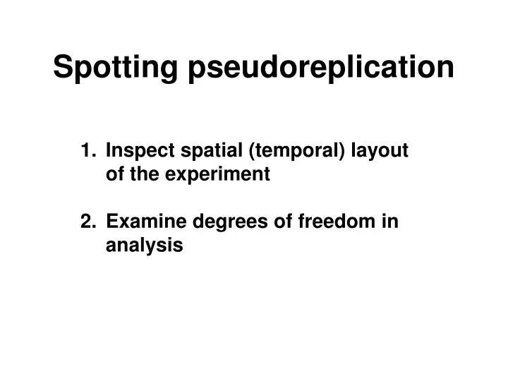 PPT - Spotting pseudoreplication PowerPoint Presentation, free download ...
