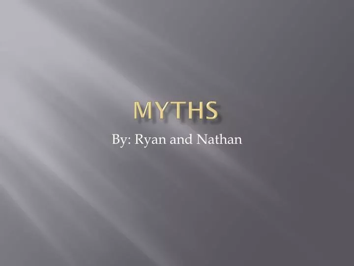 PPT - myths PowerPoint Presentation, free download - ID:6224055