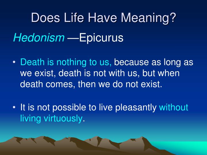 PPT - Does Life Have Meaning? PowerPoint Presentation - ID:6224243