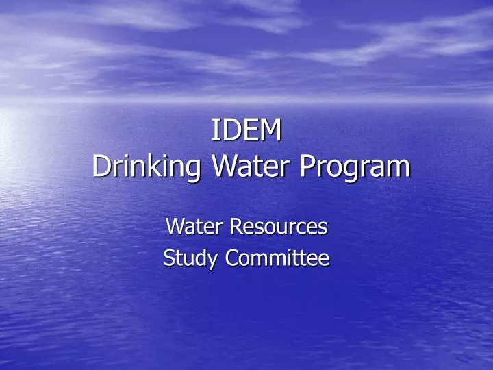 PPT - IDEM Drinking Water Program PowerPoint Presentation, free ...