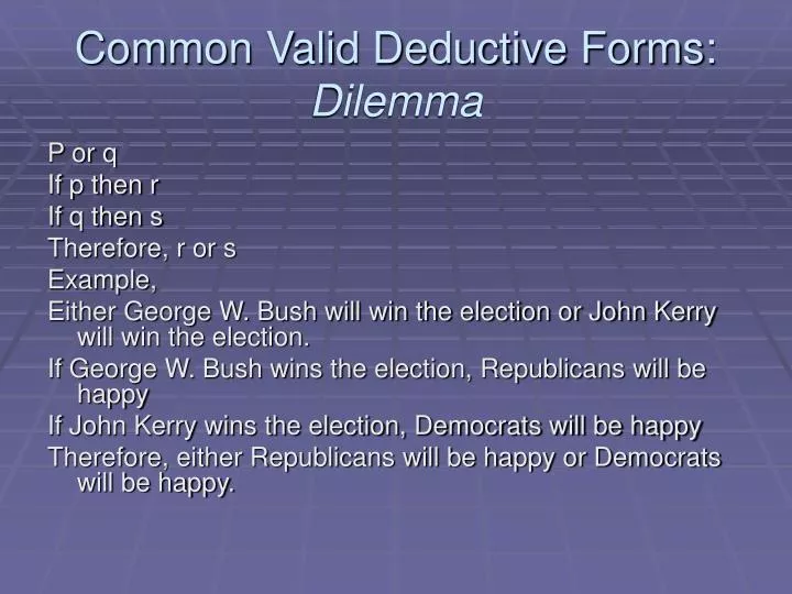 PPT - Common Valid Deductive Forms: Dilemma PowerPoint Presentation ...