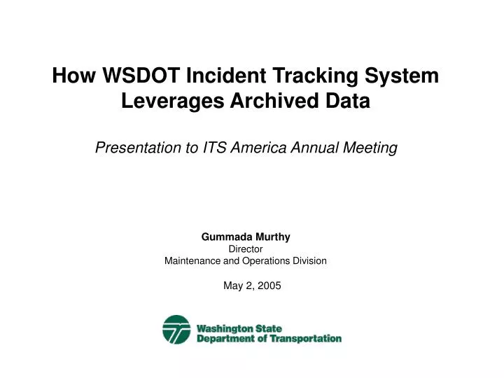 PPT - How WSDOT Incident Tracking System Leverages Archived Data ...