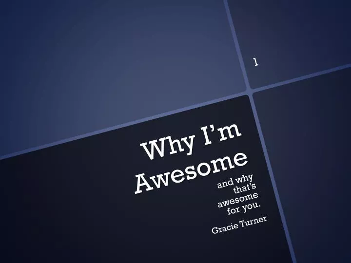 PPT - Why I’m Awesome PowerPoint Presentation, free download - ID:6226545