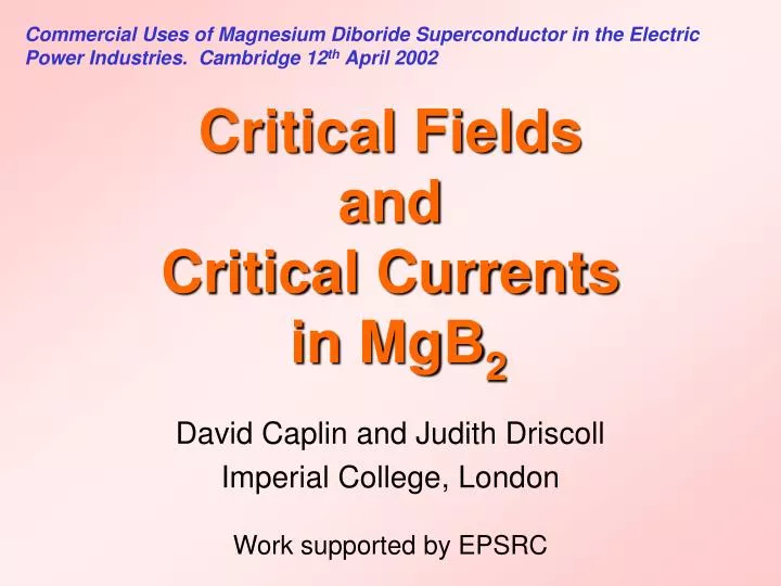 PPT - Critical Fields and Critical Currents in MgB 2 PowerPoint ...