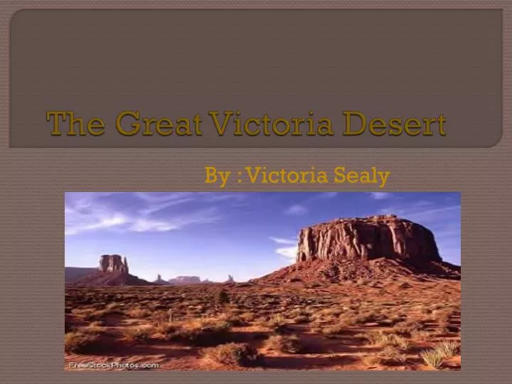 PPT - The Great Victoria Desert PowerPoint Presentation, free download ...