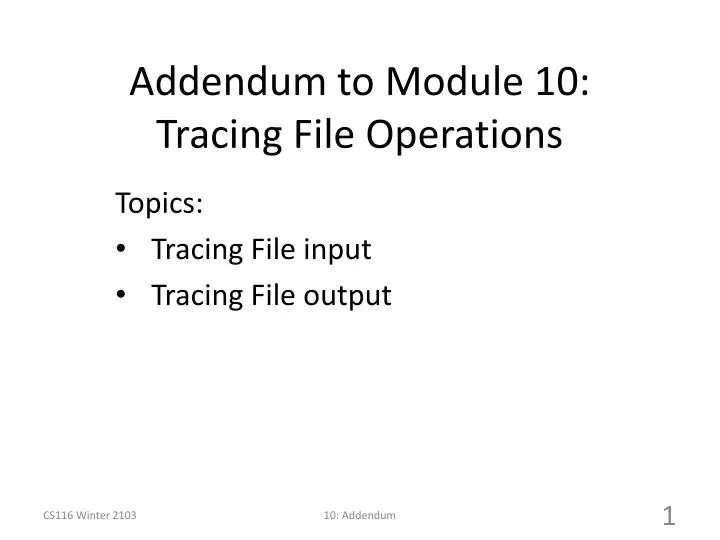 PPT - Addendum to Module 10: Tracing File Operations PowerPoint ...