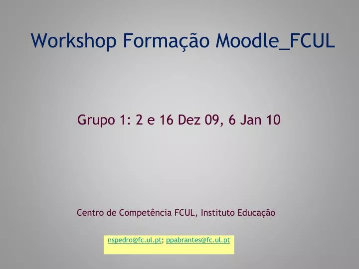 PPT - Workshop Formação Moodle_FCUL PowerPoint Presentation, free ...