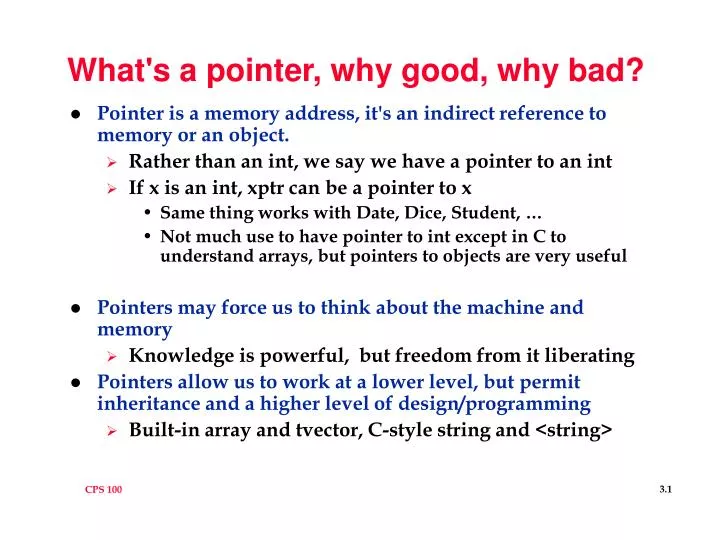 PPT - What's a pointer, why good, why bad? PowerPoint Presentation ...