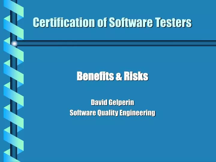 PPT - Certification of Software Testers PowerPoint Presentation, free ...