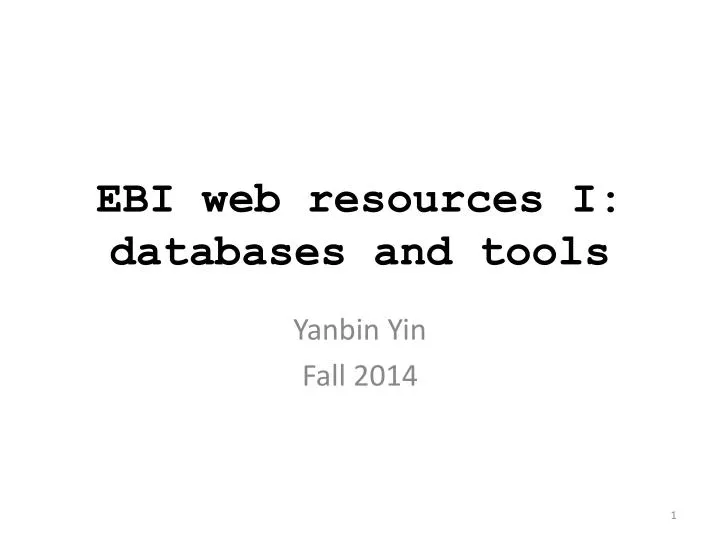 PPT - EBI web resources I: databases and tools PowerPoint Presentation ...
