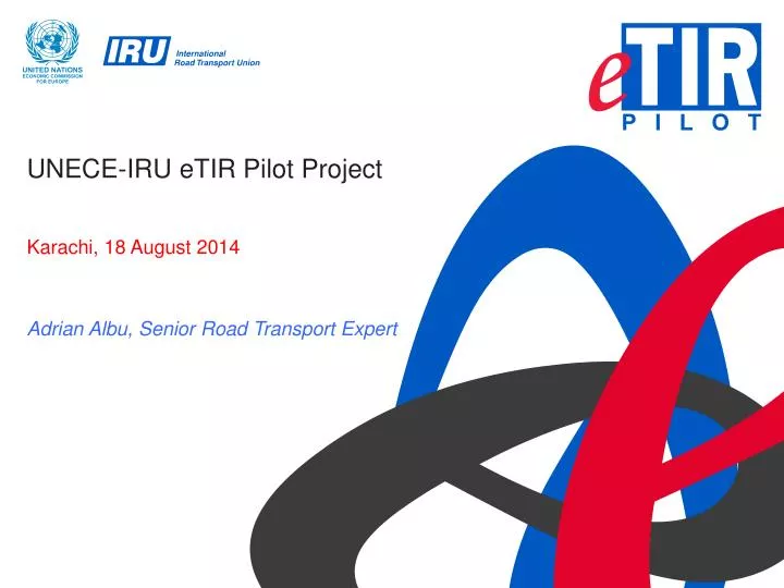 PPT - UNECE-IRU eTIR Pilot Project PowerPoint Presentation, free download - ID:6229176