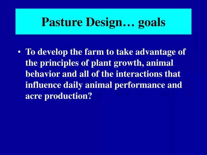 PPT - Pasture Design… goals PowerPoint Presentation, free download - ID ...