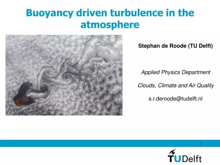PPT - Buoyancy driven turbulence in the atmosphere PowerPoint ...