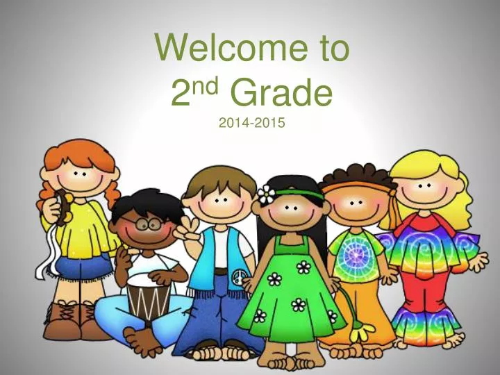 PPT - Welcome to 2 nd Grade 2014-2015 PowerPoint Presentation, free ...