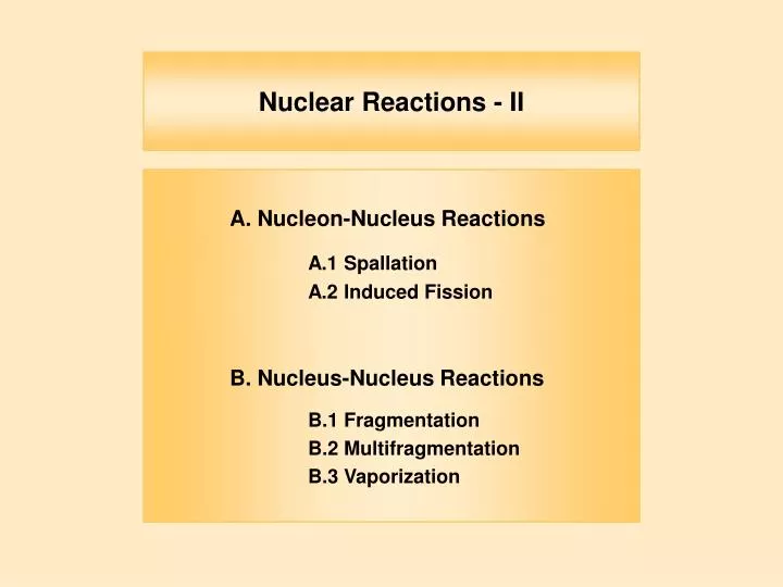 PPT - Nuclear Reactions - II PowerPoint Presentation, free download ...