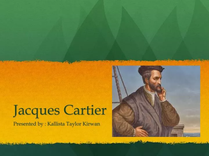 PPT - Jacques Cartier PowerPoint Presentation, free download - ID:6230344