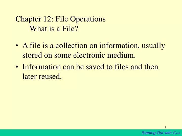 PPT - Chapter 12: File Operations What is a File? PowerPoint ...