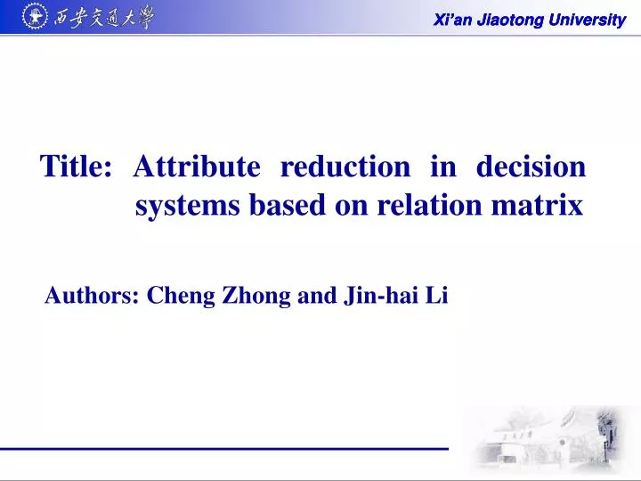 Ppt Title Attribute Reduction In Decision Systems Based On Relation Matrix Powerpoint