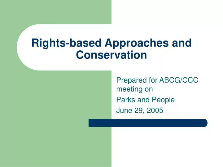PPT - Rights-based Approaches and Conservation PowerPoint Presentation ...