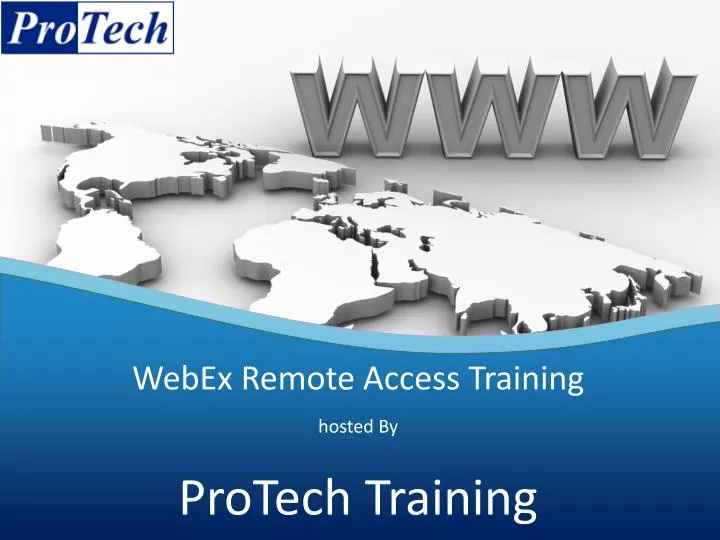 PPT - WebEx Remote Access Training hosted By ProTech Training ...