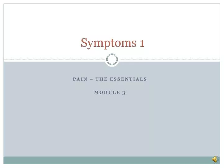 PPT - Symptoms 1 PowerPoint Presentation, free download - ID:6232700