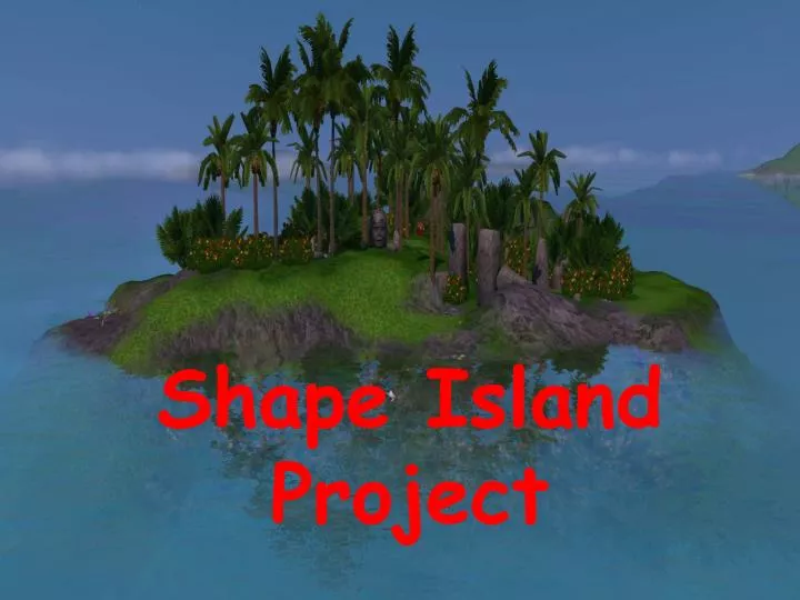 PPT - Shape Island Project PowerPoint Presentation, free download - ID ...