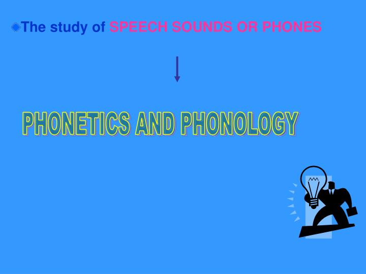 PPT - Class 1: Phonetics and Phonology PowerPoint Presentation - ID:6233671