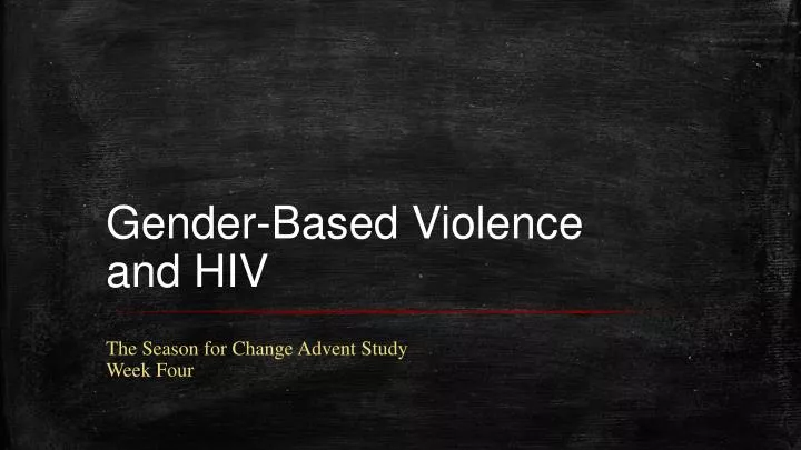 PPT - Gender-Based Violence and HIV PowerPoint Presentation, free ...