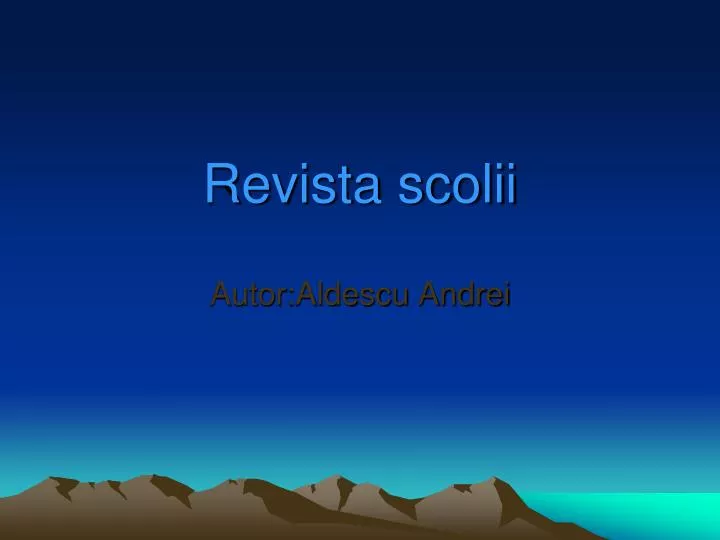 PPT - Revista scolii PowerPoint Presentation, free download - ID:6235703