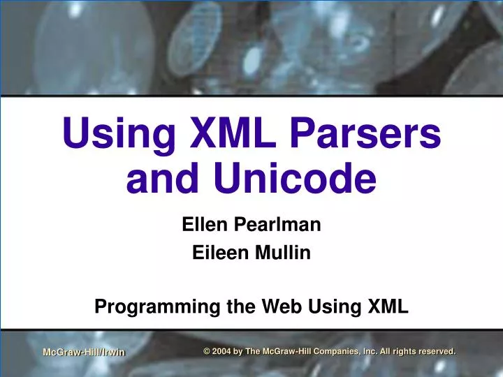 PPT - Using XML Parsers and Unicode PowerPoint Presentation, free download - ID:6236086