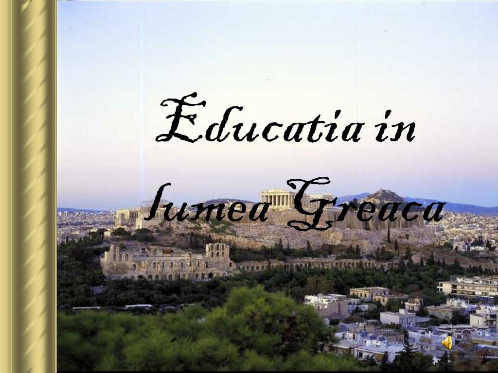 PPT - Educatia in lumea Greaca PowerPoint Presentation, free download ...