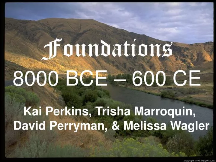 PPT - Foundations 8000 BCE – 600 CE PowerPoint Presentation, free ...
