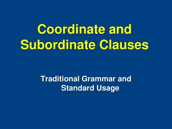 Ppt Coordinate And Subordinate Clauses Powerpoint Presentation Free