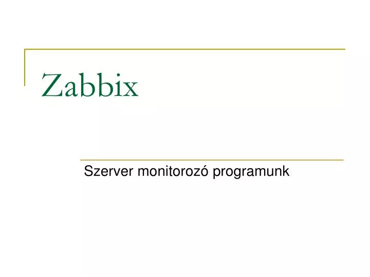 PPT - Zabbix PowerPoint Presentation, free download - ID:6236648
