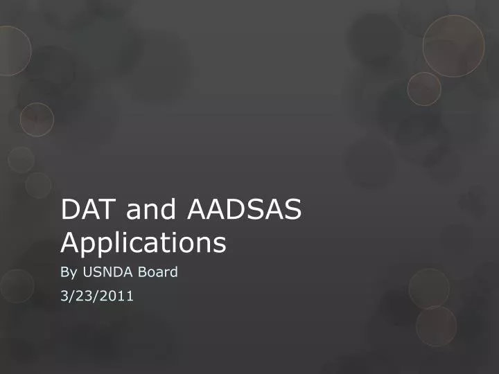 PPT - DAT and AADSAS Applications PowerPoint Presentation, free ...